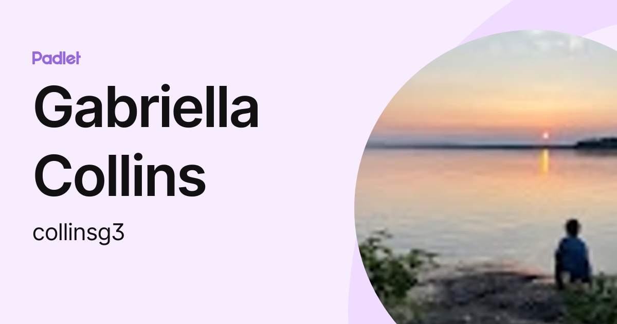 Gabriella Collins (collinsg3) profile | Padlet