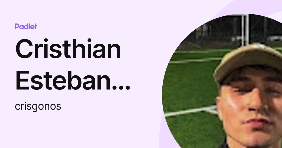 Cristhian Esteban González Ospina (crisgonos) profile | Padlet