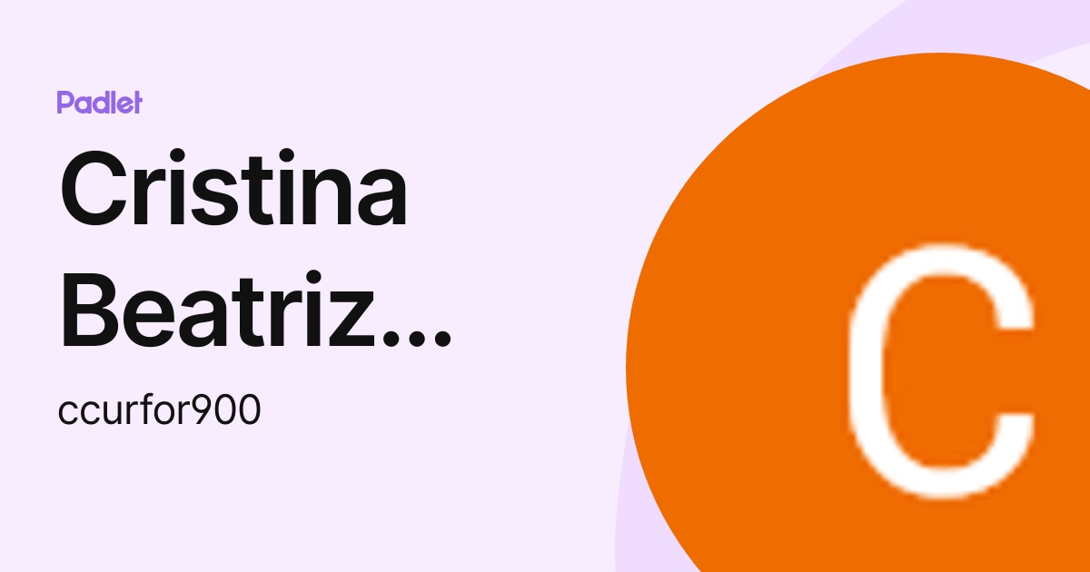 Cristina Beatriz Curiel Foruria (ccurfor900) profile | Padlet