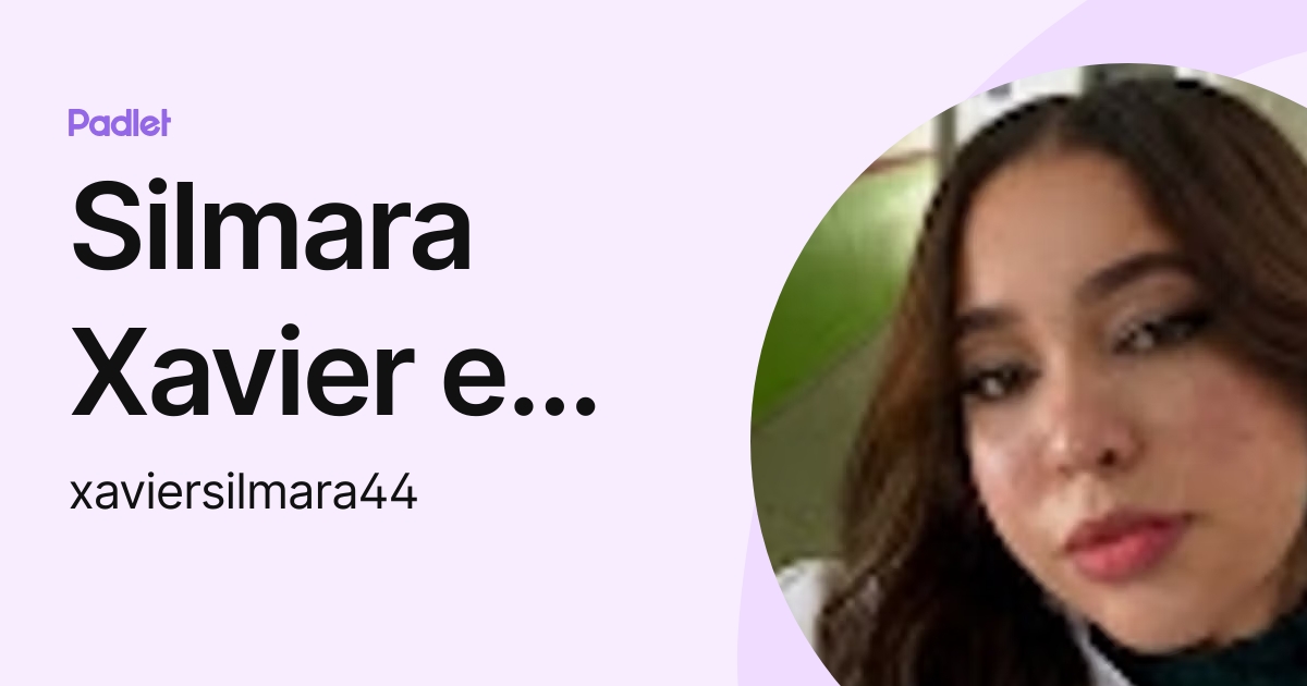 Silmara Xavier e Heloisa Siqueira (xaviersilmara44) profile | Padlet