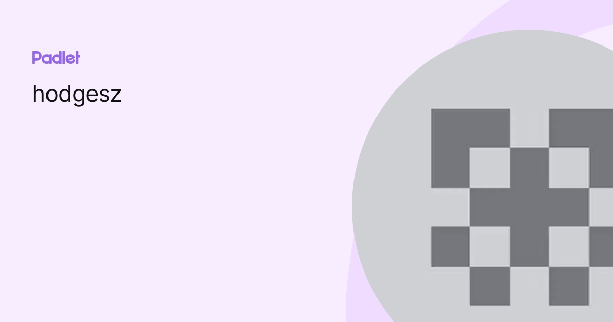 hodgesz profile | Padlet