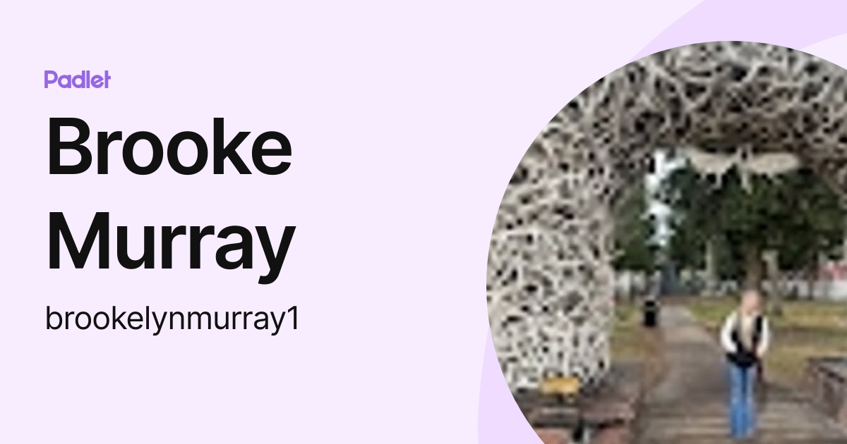 Brooke Murray (brookelynmurray1) profile | Padlet