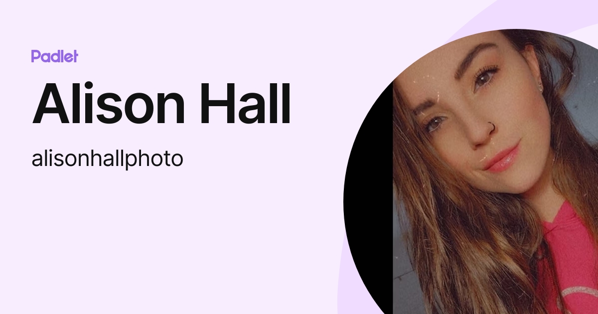 Alison Hall (alisonhallphoto) profile | Padlet