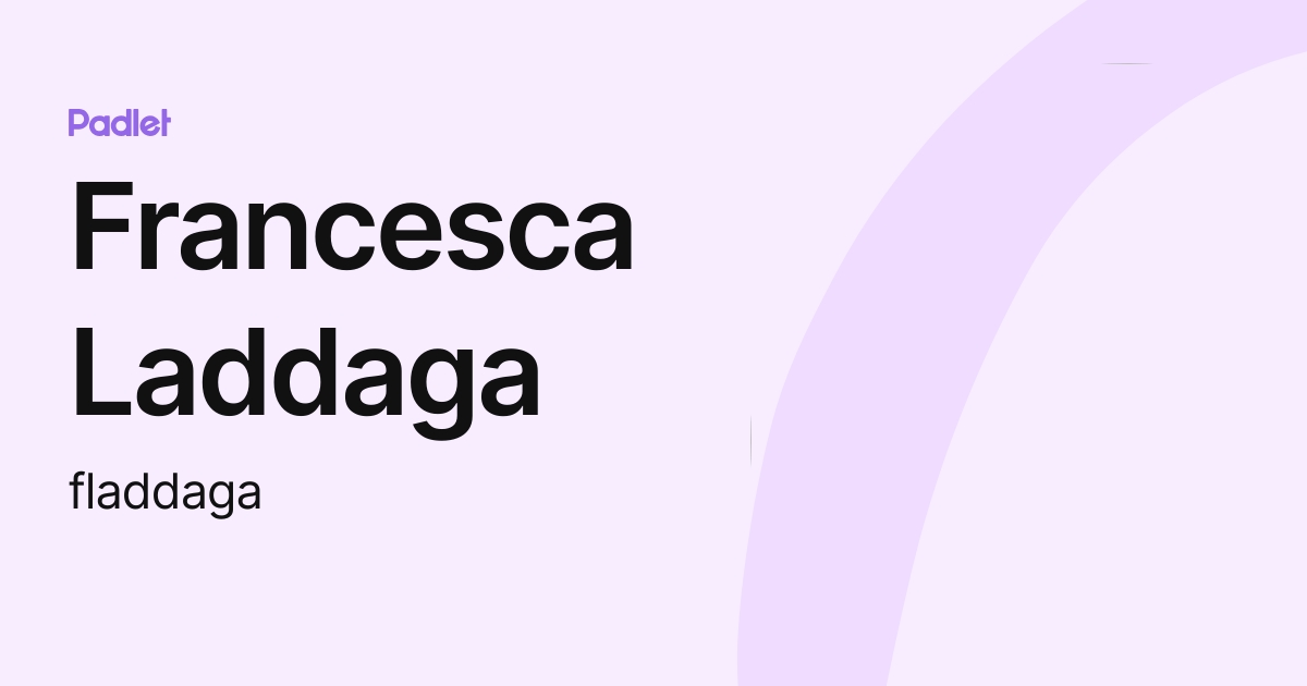 Francesca Laddaga (fladdaga) profile | Padlet