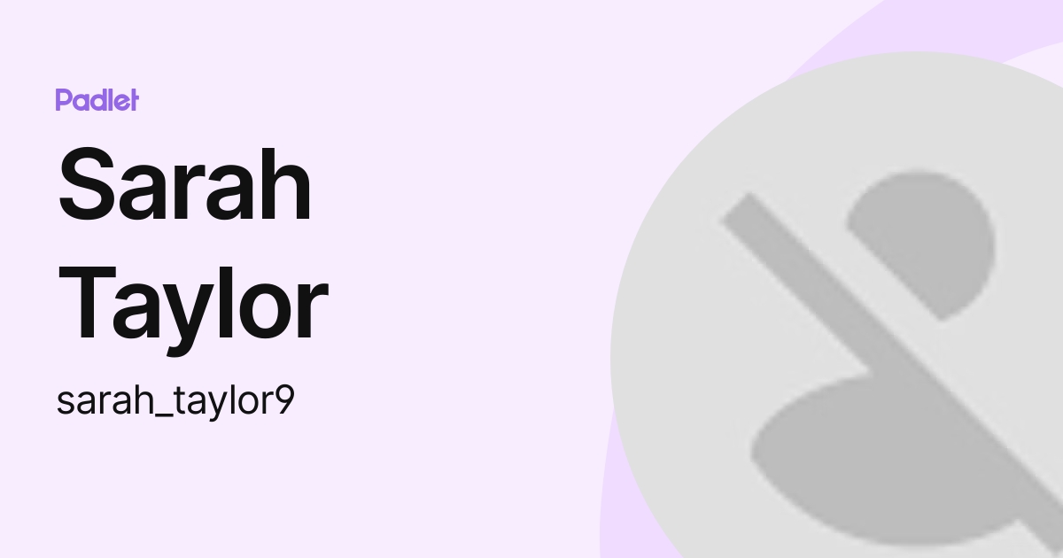 Sarah Taylor (sarah_taylor9) profile | Padlet