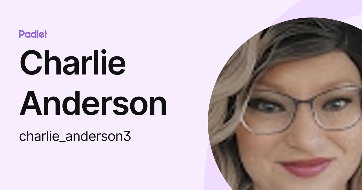 Charlie Anderson (charlie_anderson3) profile | Padlet
