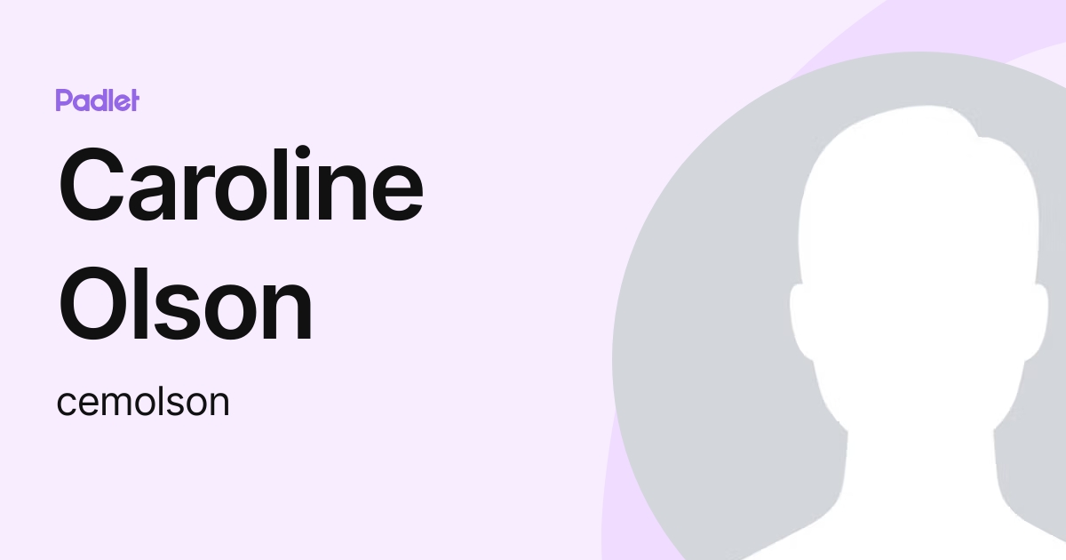 Caroline Olson (cemolson) profile | Padlet