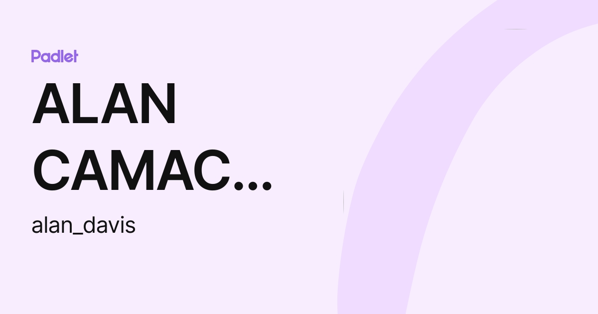 ALAN CAMACHO (alan_davis) profile | Padlet