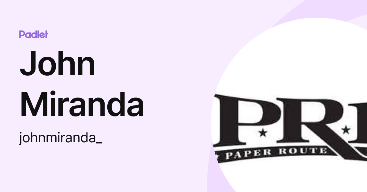 John Miranda (johnmiranda_) profile | Padlet