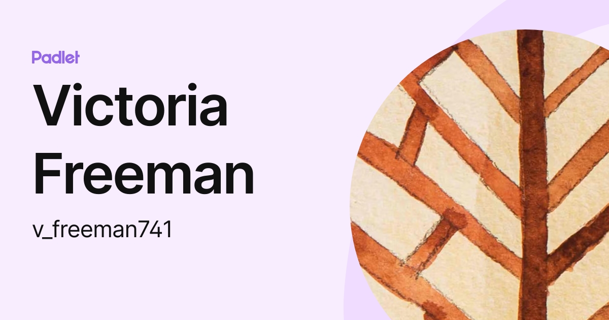 Victoria Freeman (v_freeman741) profile | Padlet