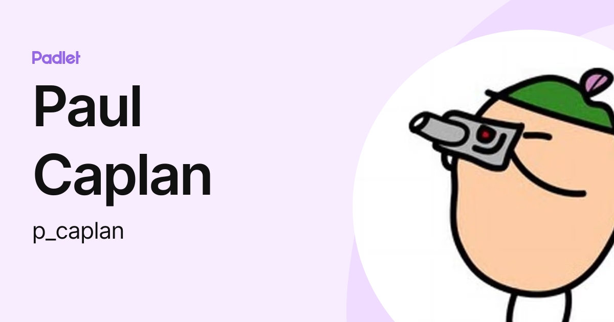 Paul Caplan (p_caplan) profile | Padlet