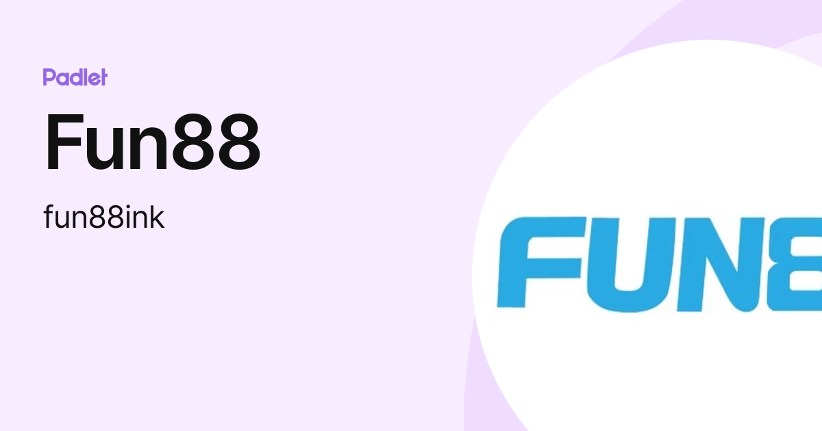 Fun88 (fun88ink) profile | Padlet
