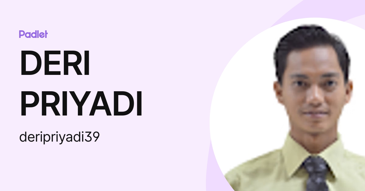 DERI PRIYADI (deripriyadi39) profile | Padlet