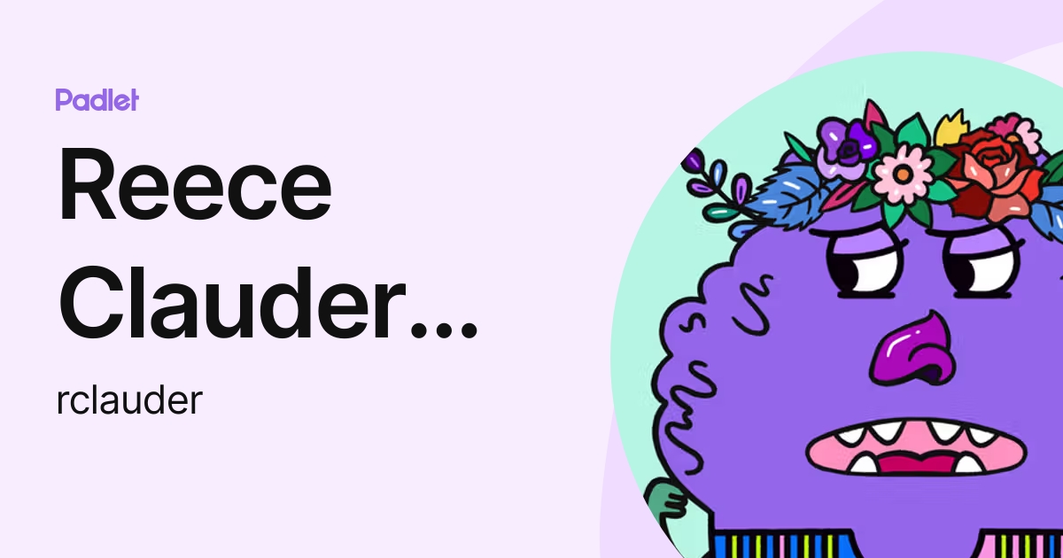 Reece Clauder (Student) (rclauder) profile | Padlet