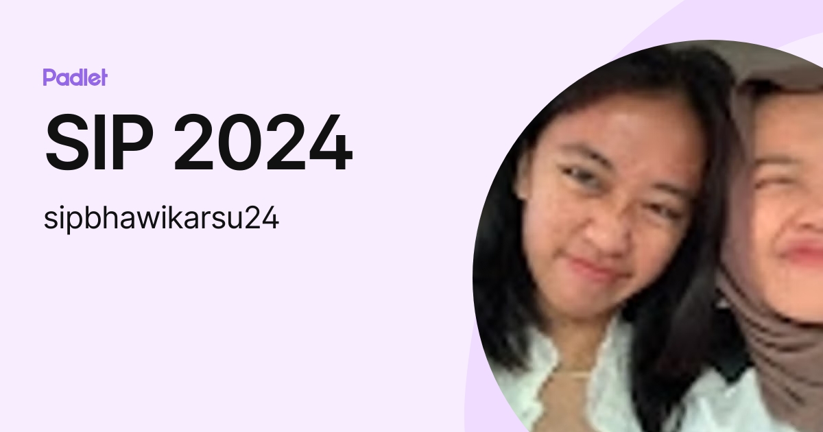 SIP 2024 (sipbhawikarsu24) profile | Padlet