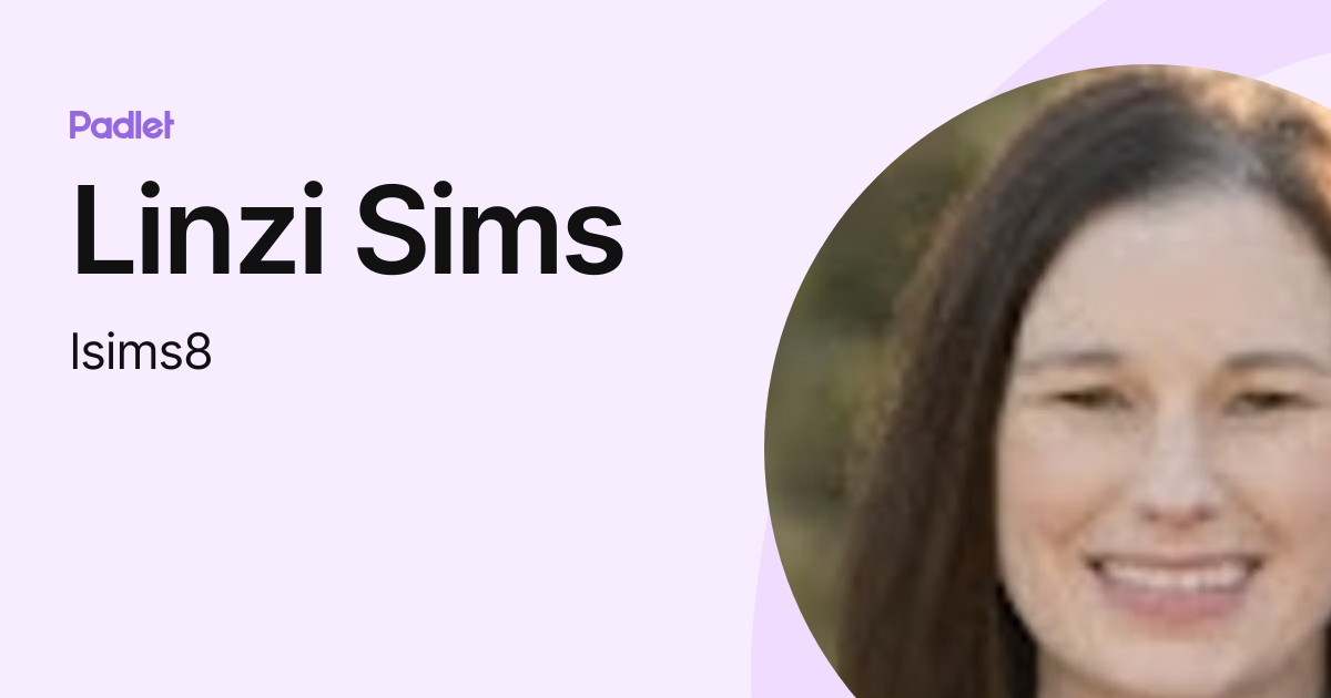 Linzi Sims (lsims8) profile | Padlet
