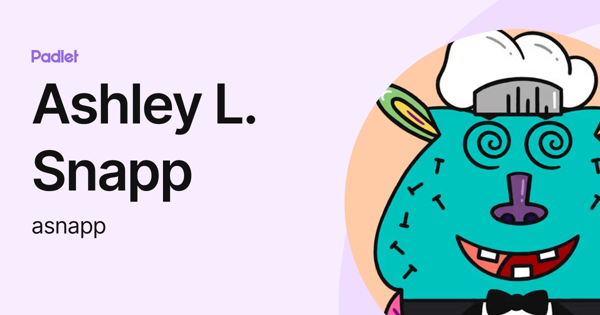 Ashley L. Snapp (asnapp) profile | Padlet