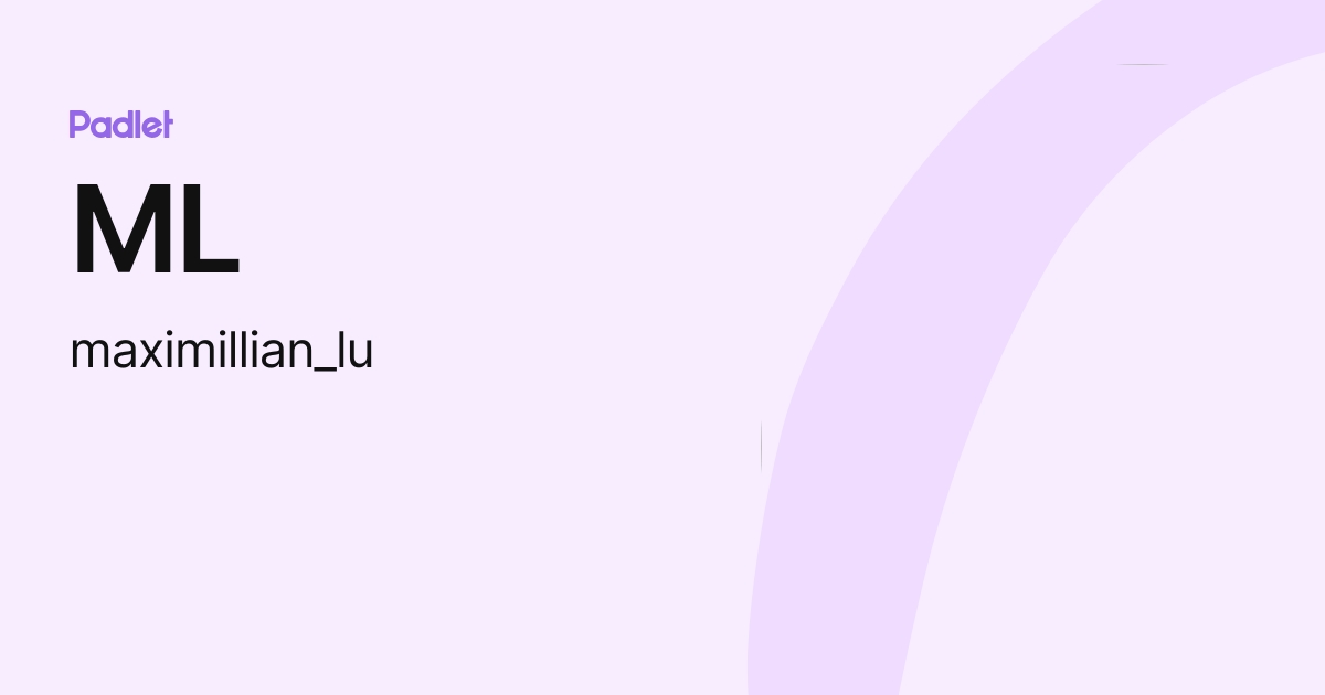 ML (maximillian_lu) profile | Padlet