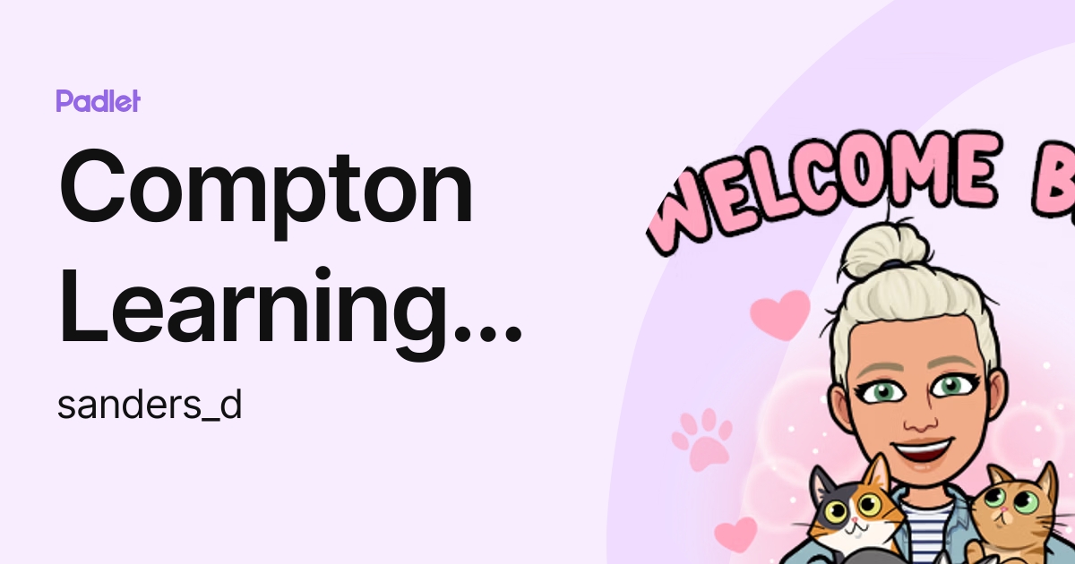 Compton Learning Center (sanders_d) profile | Padlet