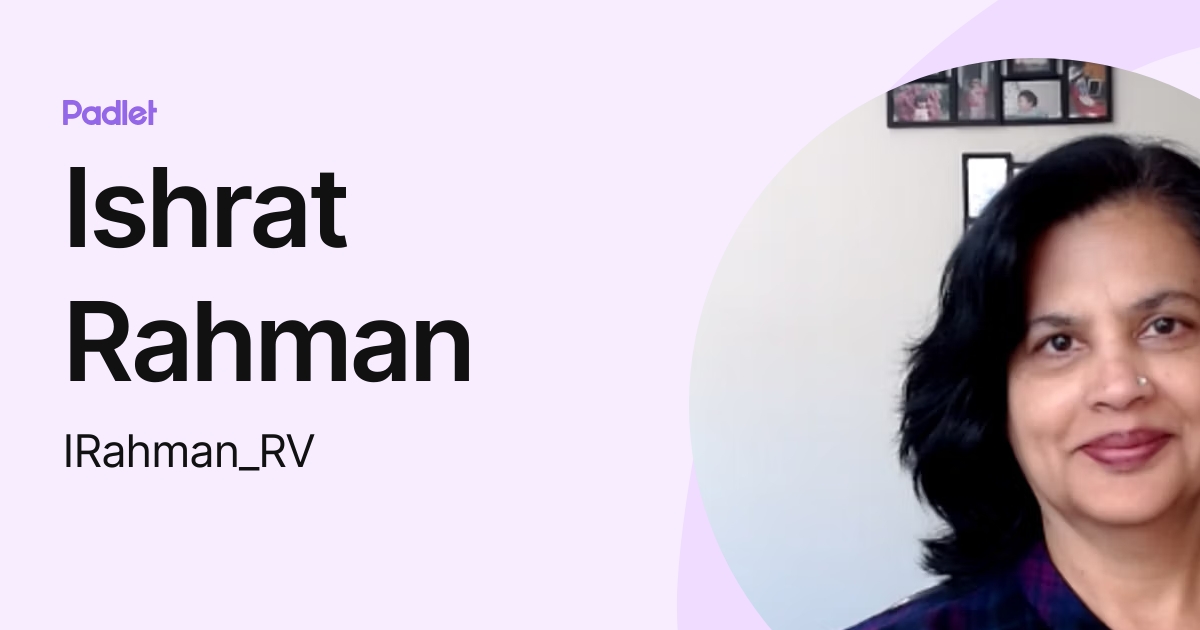 Ishrat Rahman (IRahman_RV) profile | Padlet