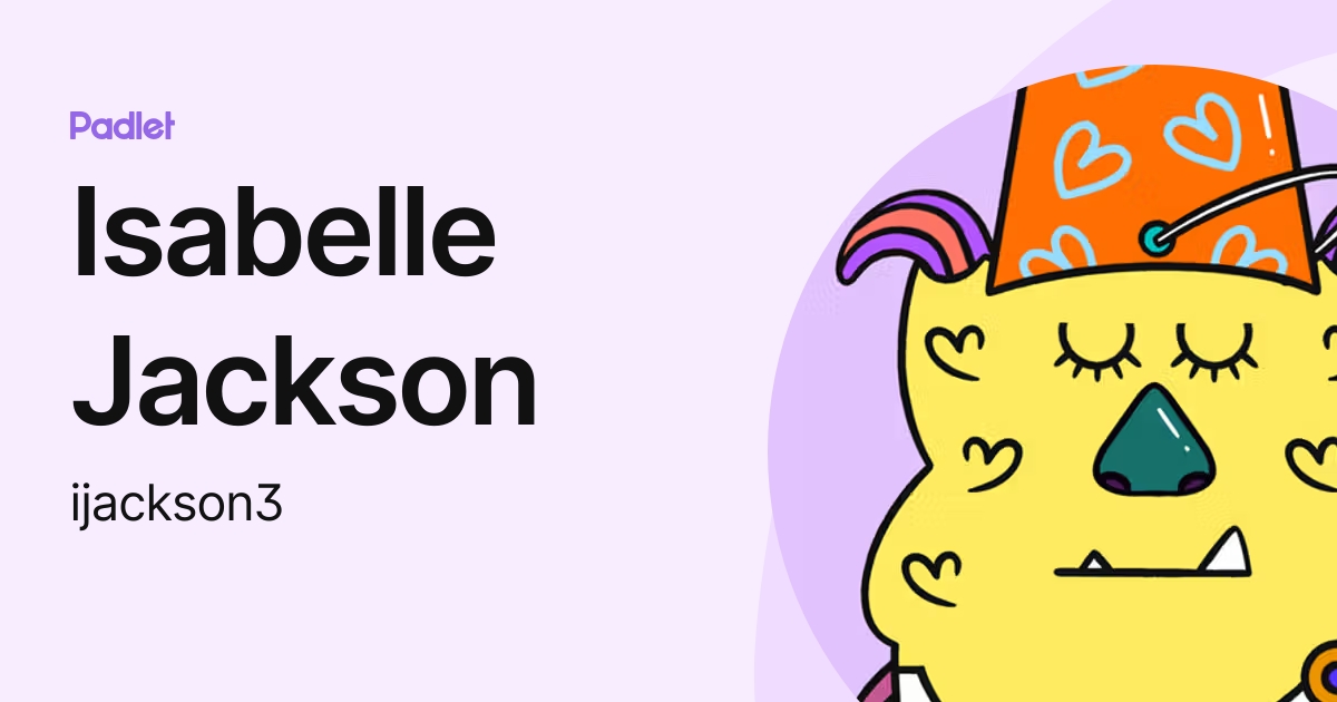 Isabelle Jackson (ijackson3) profile | Padlet