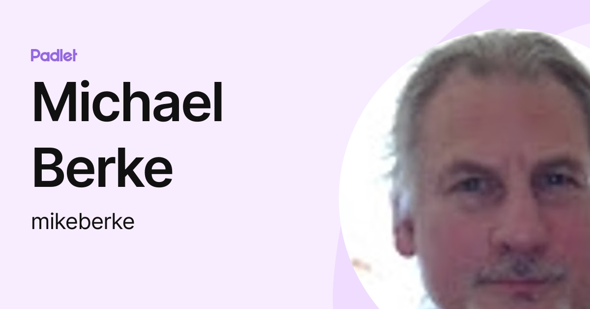 Michael Berke (mikeberke) profile | Padlet