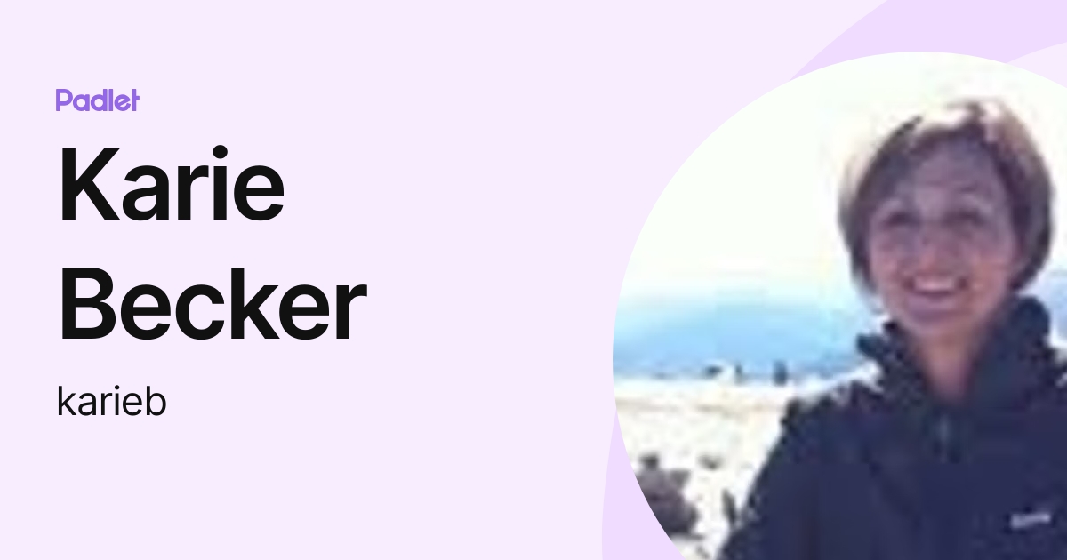 Karie Becker (karieb) profile | Padlet