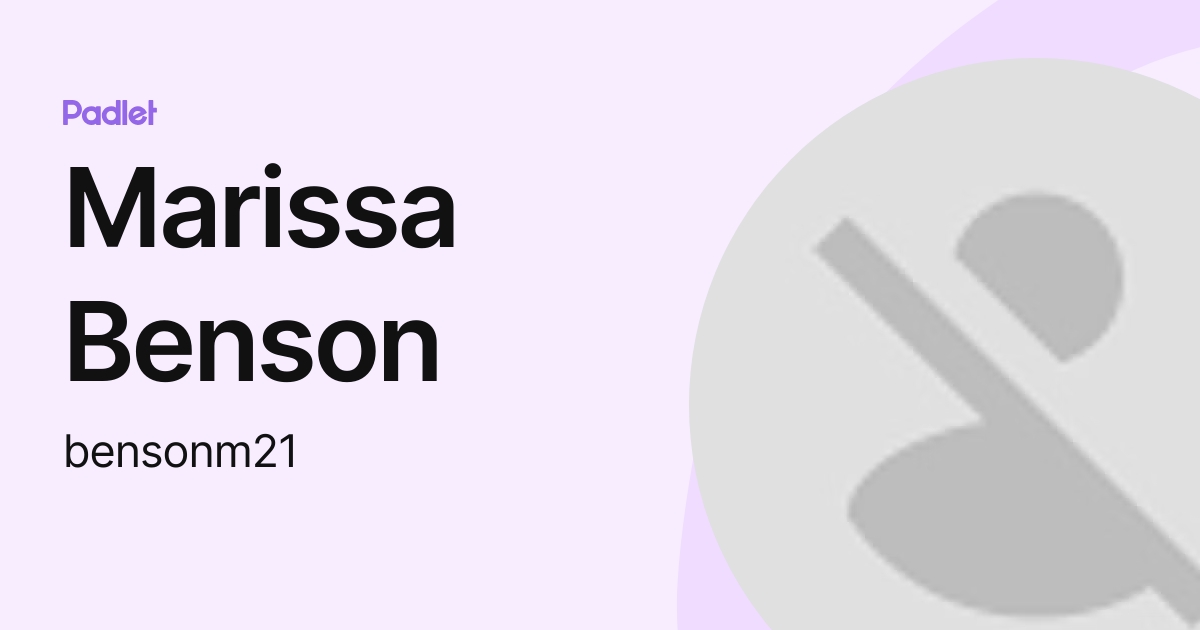 Marissa Benson (bensonm21) profile | Padlet