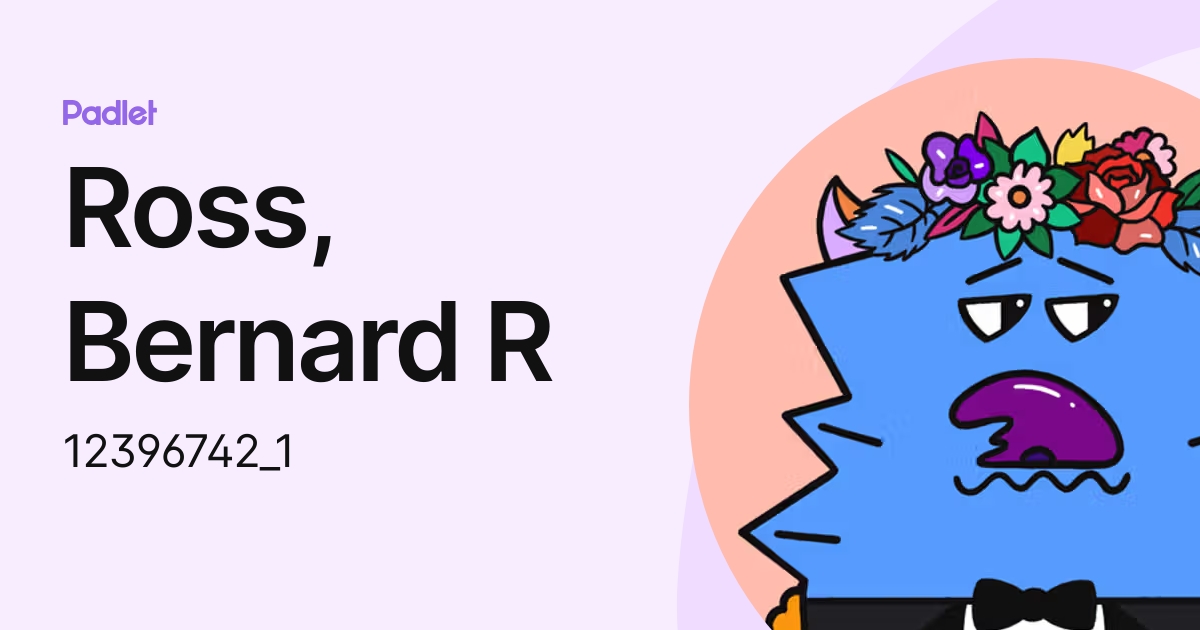 Ross, Bernard R (12396742_1) profile | Padlet