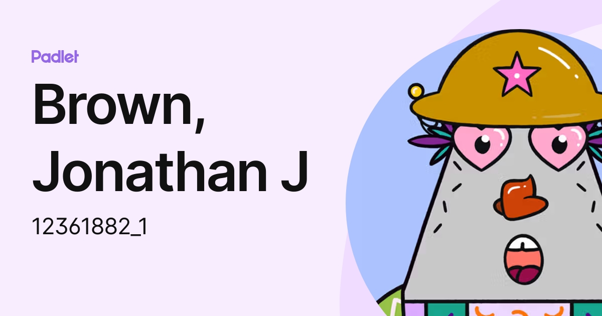Brown, Jonathan J (12361882_1) profile | Padlet