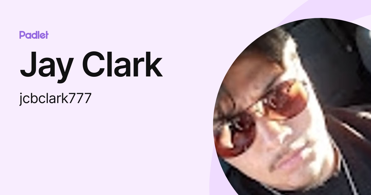 Jay Clark (jcbclark777) profile | Padlet