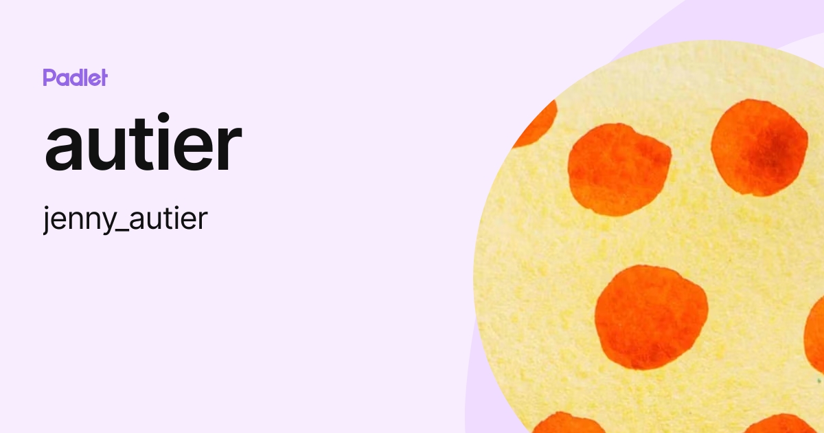 autier (jenny_autier) profile | Padlet