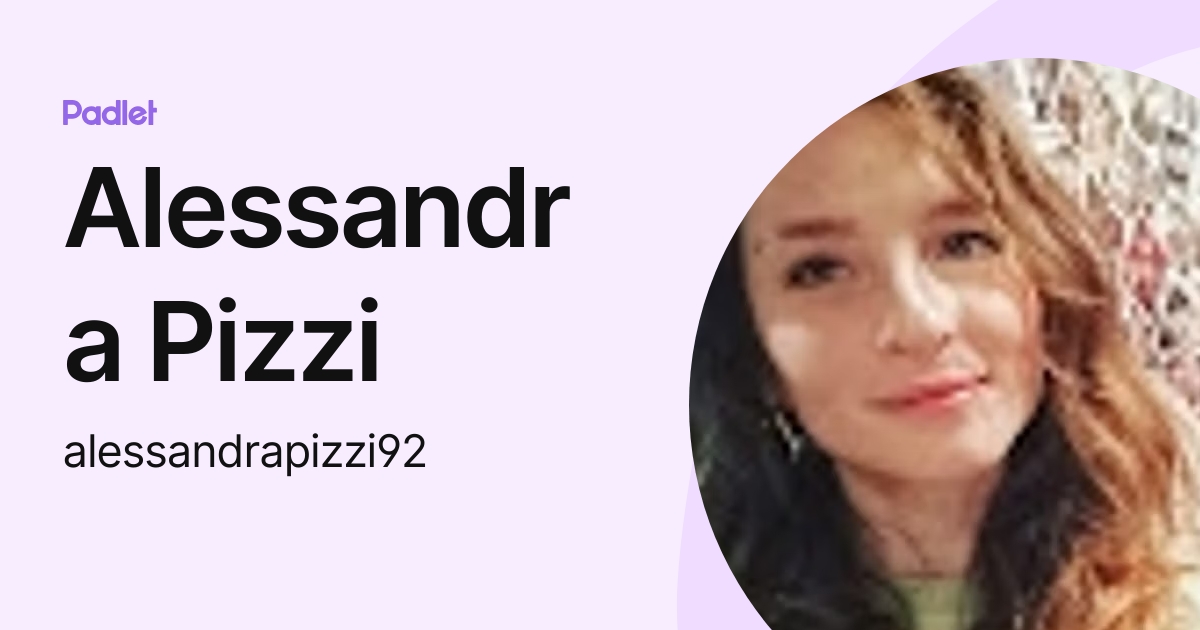 Alessandra Pizzi (alessandrapizzi92) profile | Padlet