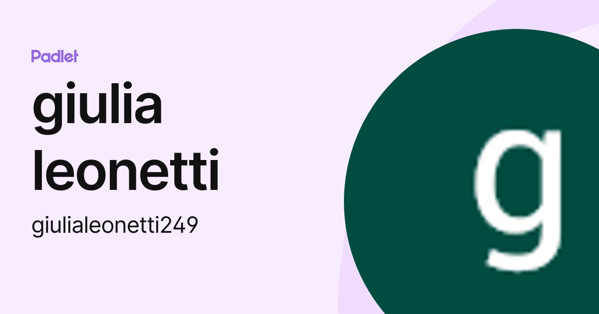 giulia leonetti (giulialeonetti249) profile | Padlet