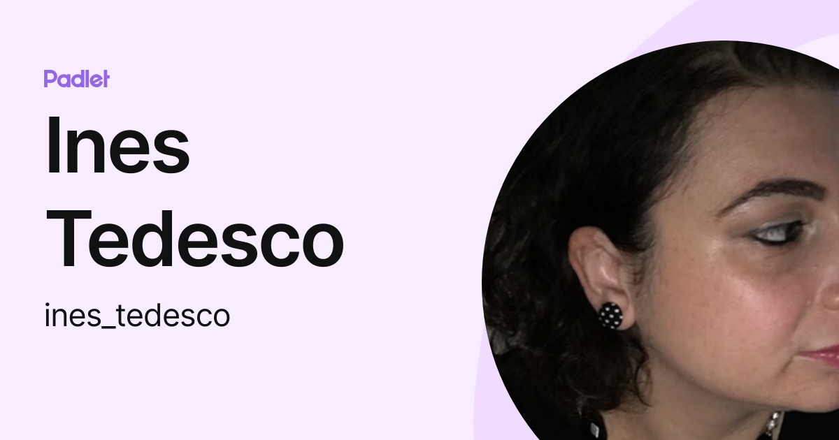 Ines Tedesco (ines_tedesco) profile | Padlet