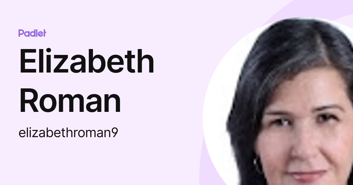 Elizabeth Roman (elizabethroman9) profile | Padlet
