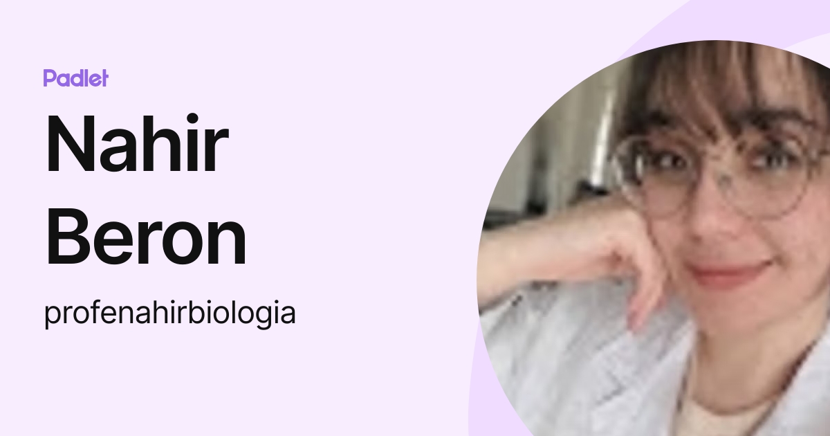 Nahir Beron (profenahirbiologia) profile | Padlet
