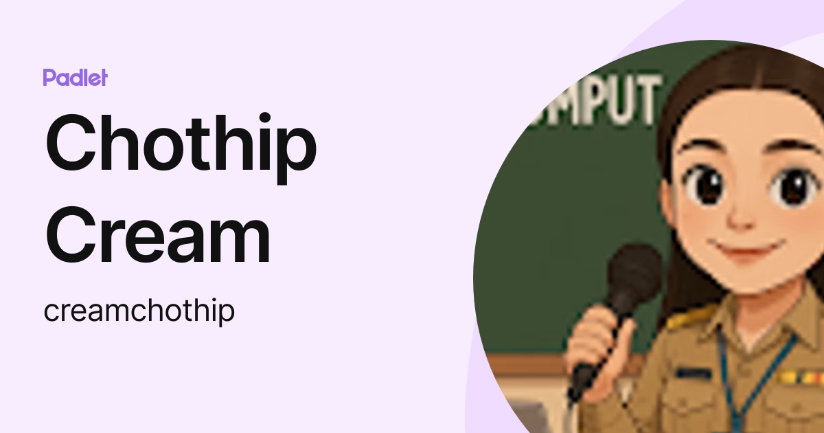 Chothip Cream (creamchothip) profile | Padlet