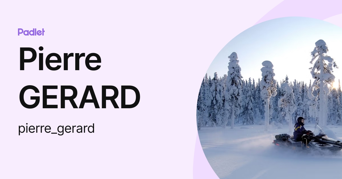Pierre GERARD (pierre_gerard) profile | Padlet