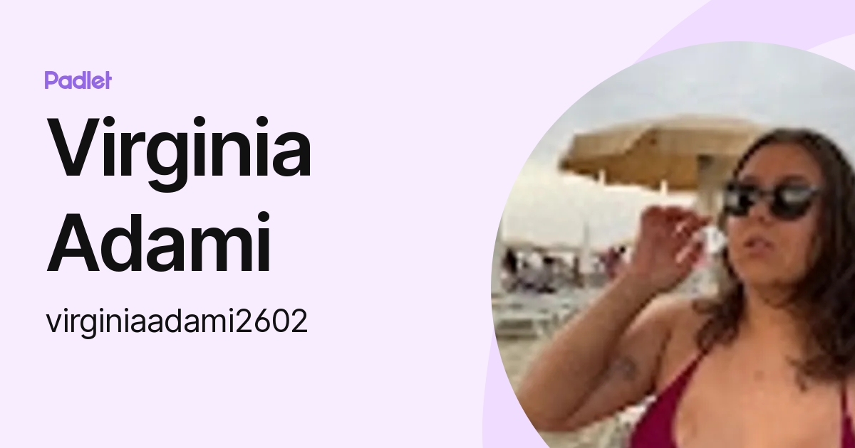 Virginia Adami (virginiaadami2602) profile | Padlet
