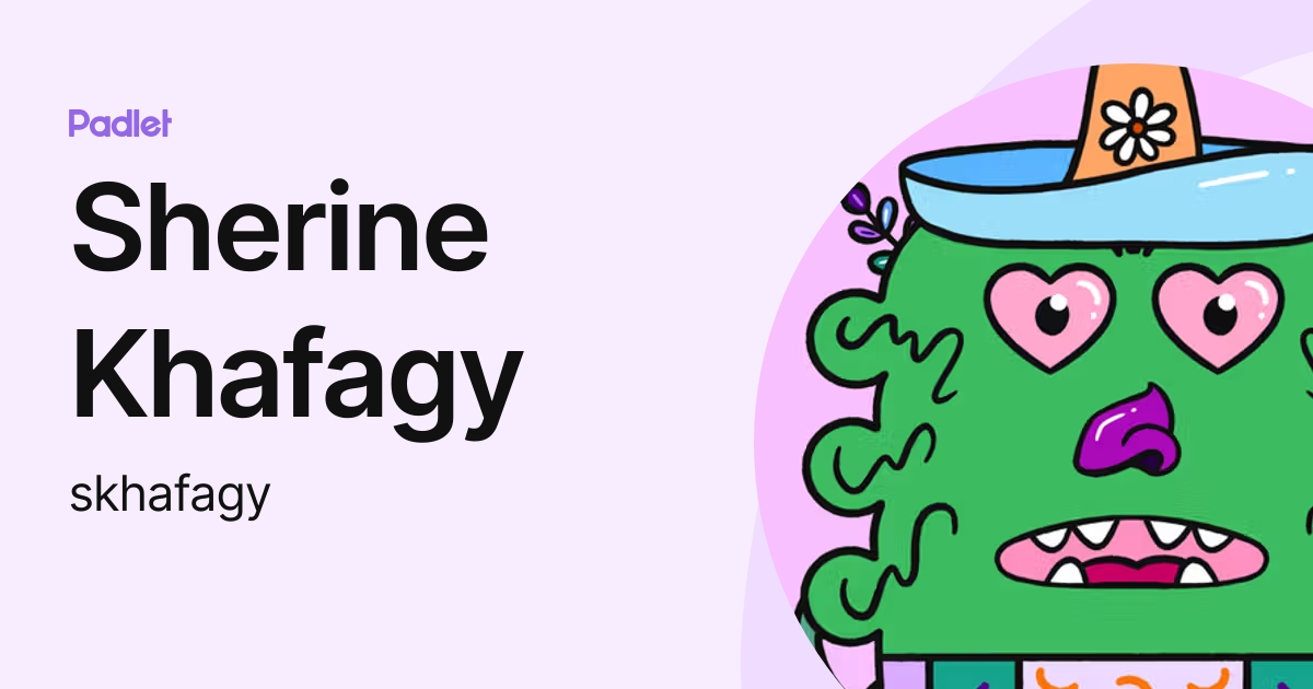 Sherine Khafagy (skhafagy) profile | Padlet