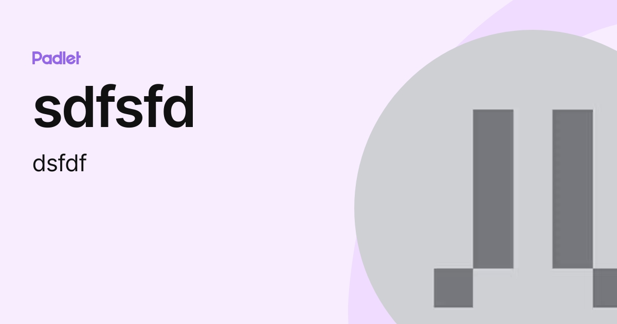 sdfsfd (dsfdf) profile | Padlet