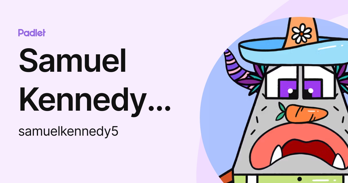 Samuel Kennedy (DCSG) (samuelkennedy5) profile | Padlet