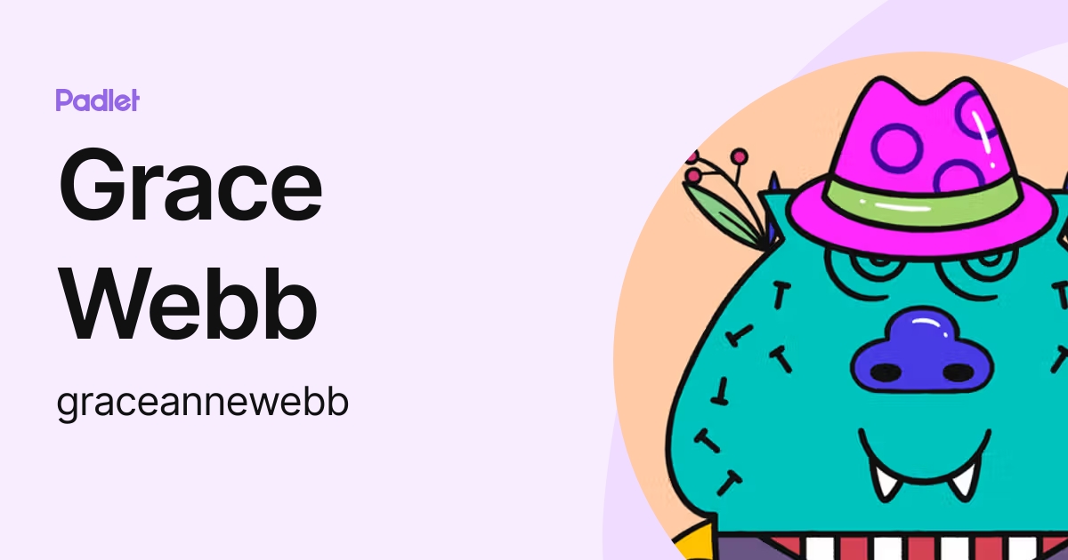 Grace Webb (graceannewebb) profile | Padlet
