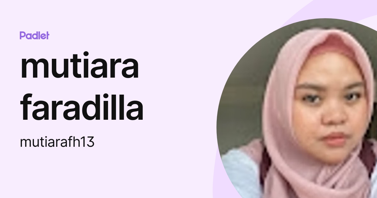 mutiara faradilla (mutiarafh13) profile | Padlet