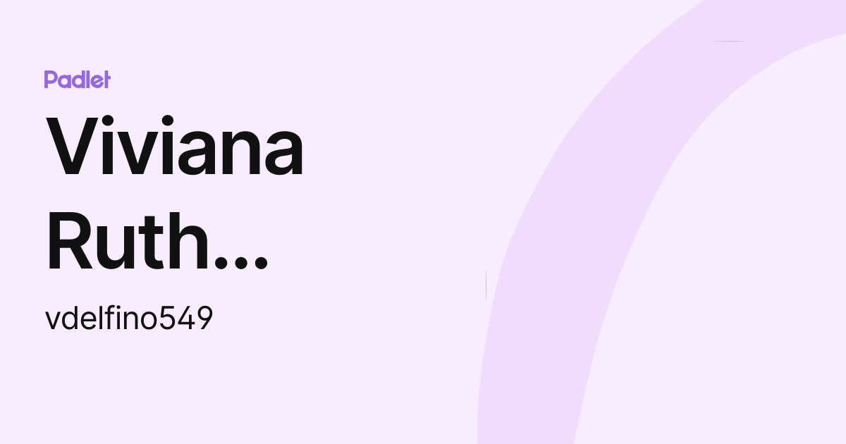 Viviana Ruth Delfino (vdelfino549) profile | Padlet