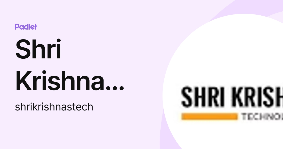 Shri Krishna Technologies (shrikrishnastech) profile | Padlet