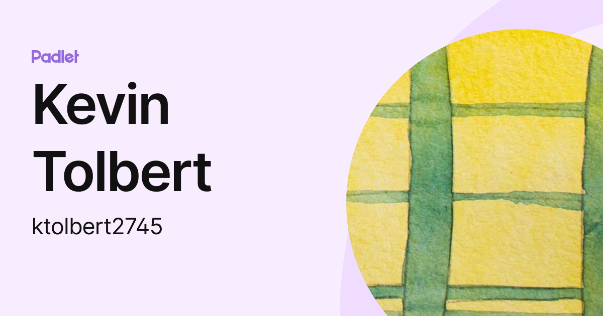 Kevin Tolbert (ktolbert2745) profile | Padlet