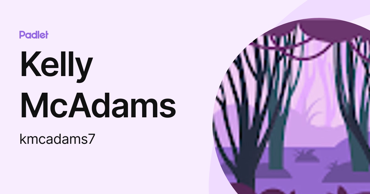 Kelly McAdams (kmcadams7) profile | Padlet