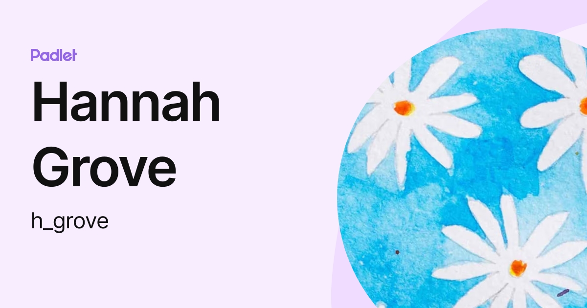 Hannah Grove (h_grove) profile | Padlet